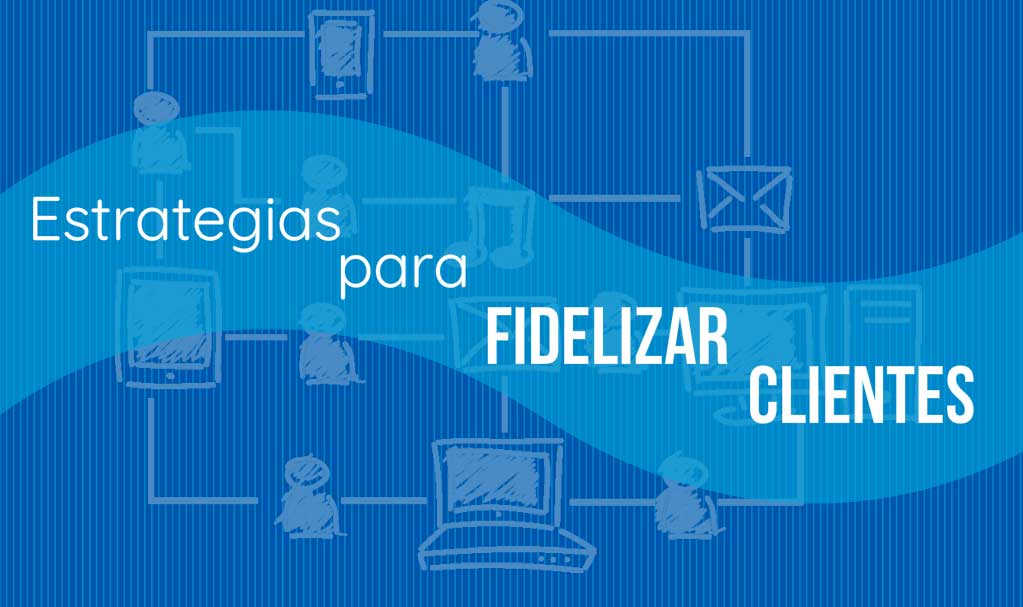 Estrategias para convertir a los compradores en clientes fieles - Way ...